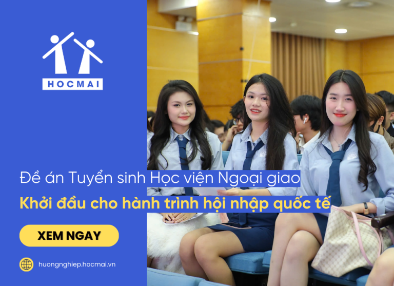 Tuyển sinh 2025: Đề án Tuyển sinh Học viện Ngoại giao – Khởi đầu cho hành trình hội nhập quốc tế ...