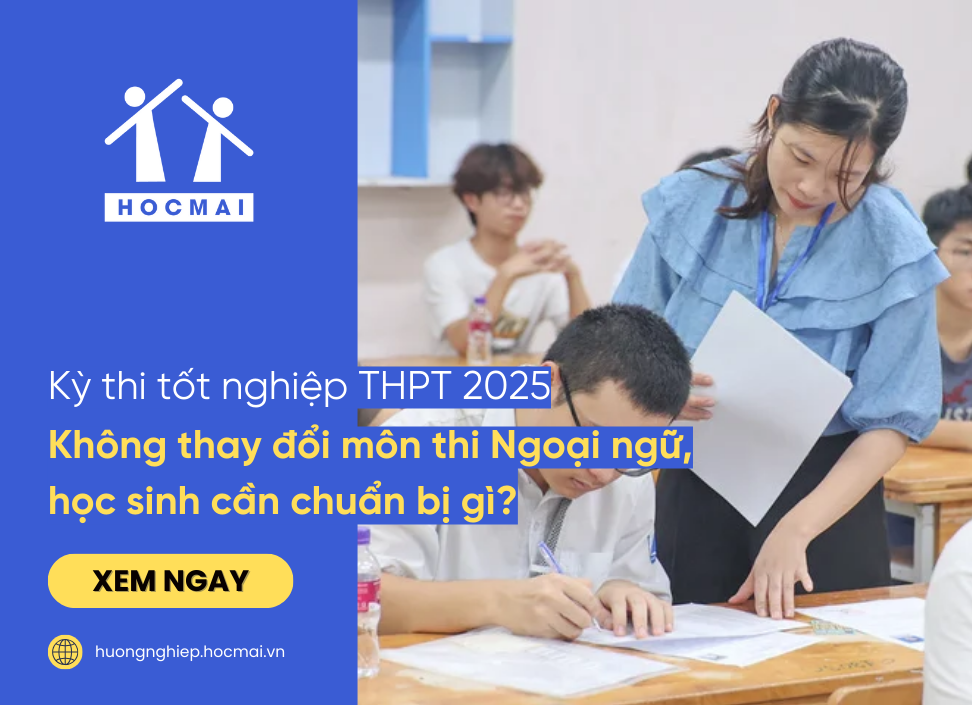 Thi vào 10: Kỳ thi tốt nghiệp THPT 2025 – Không thay đổi môn thi Ngoại ngữ, học sinh cần chuẩn ...