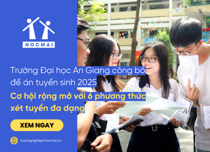Tuyển sinh 2025: Trường Đại học An Giang công bố đề án tuyển sinh 2025 – Cơ hội rộng mở với 6 ...