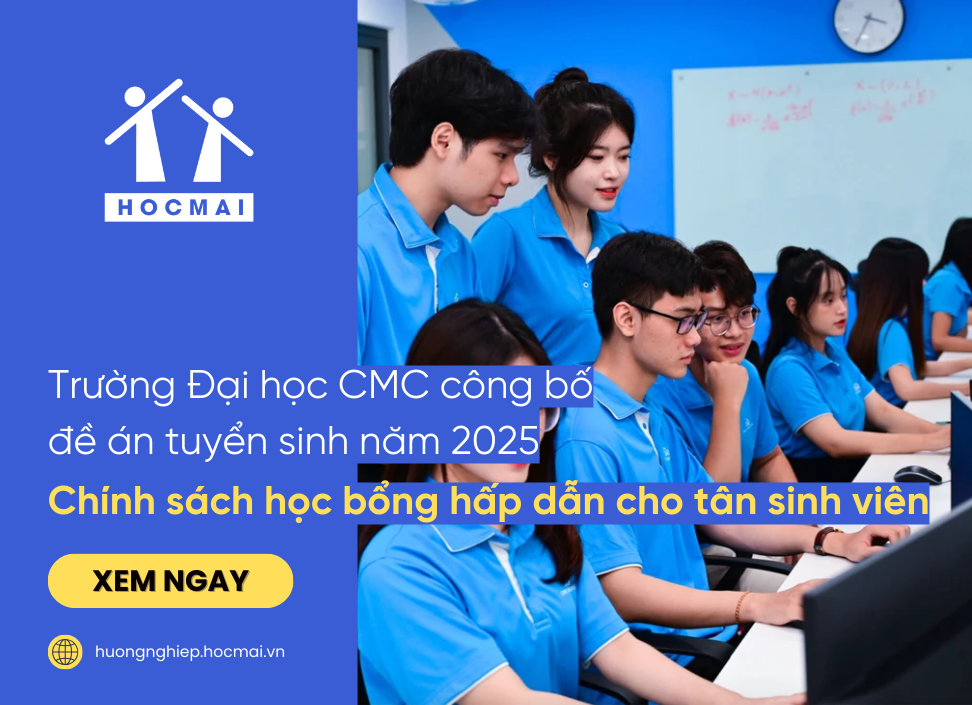 Tuyển sinh 2025: Trường Đại học CMC công bố đề án tuyển sinh năm 2025 – Chính sách học bổng hấp ...