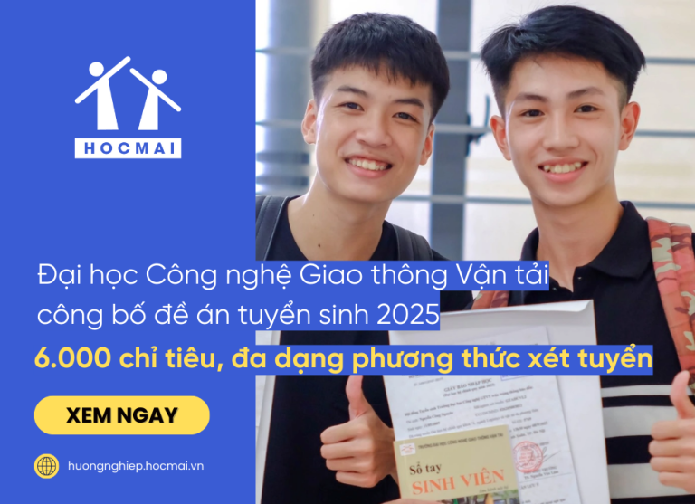 Tuyển sinh 2025: Đại học Công nghệ Giao thông Vận tải công bố đề án tuyển sinh 2025 – 6.000 chỉ ...