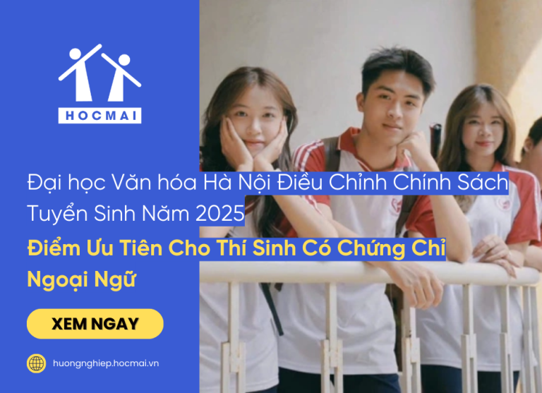 Tuyển sinh 2025: Đại học Văn hóa Hà Nội Điều Chỉnh Chính Sách Tuyển Sinh Năm 2025 – Cộng Điểm Ưu ...