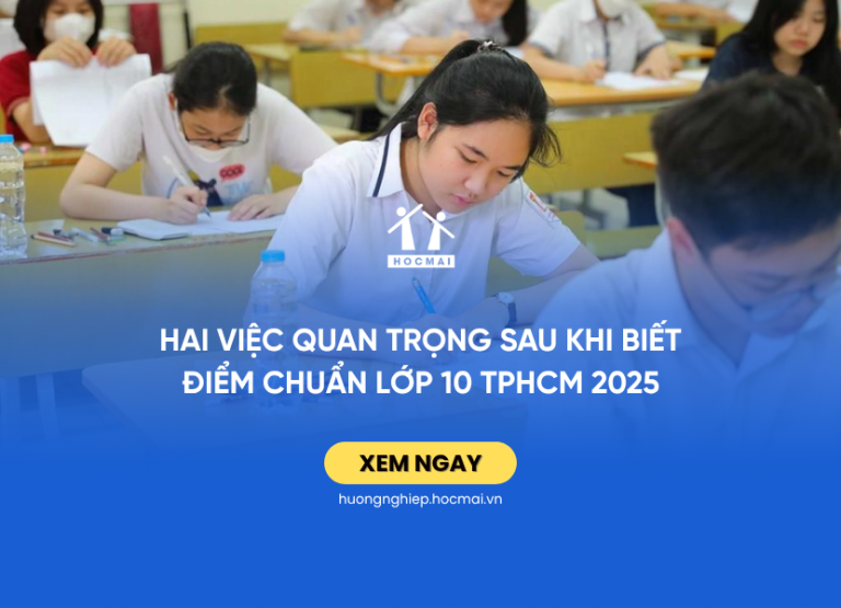 Thi vào 10: Hai việc quan trọng sau khi biết điểm chuẩn lớp 10 TPHCM 2025 – Phúc khảo và xác ...