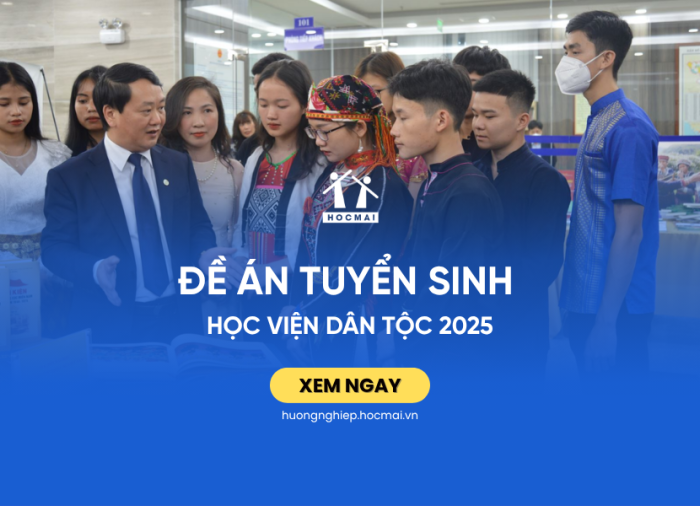 Tuyển sinh 2025: Học viện Dân tộc (HVD) công bố đề án tuyển sinh 2025 – 5 phương thức xét tuyển ...