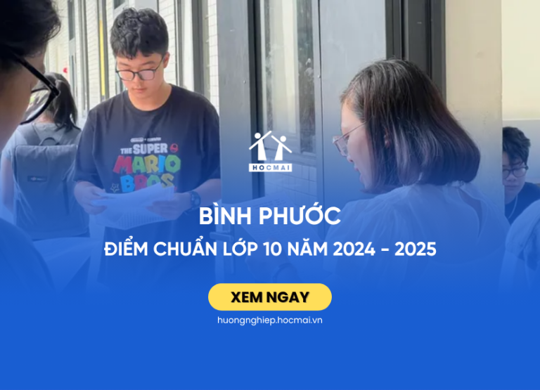 Thi vào 10: Điểm chuẩn lớp 10 năm 2024 – 2025 của tỉnh Bình Phước – huongnghiep.hocmai.vn