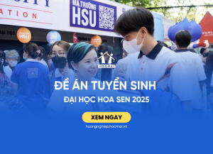 Tuyển sinh 2025: Đại học Hoa Sen (HSU) công bố đề án tuyển sinh 2025 – Tuyển 3.000 sinh viên qua ...