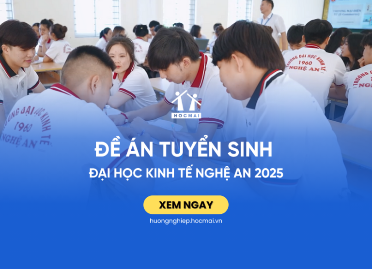 Tuyển sinh 2025: Đại học Kinh tế Nghệ An (CEA) công bố đề án tuyển sinh 2025 – 2.430 chỉ tiêu, 4 ...