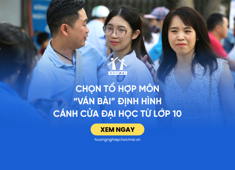 Tuyển sinh 2025: Chọn tổ hợp môn – “ván bài” định hình cánh cửa đại học từ lớp 10 – huongnghiep ...