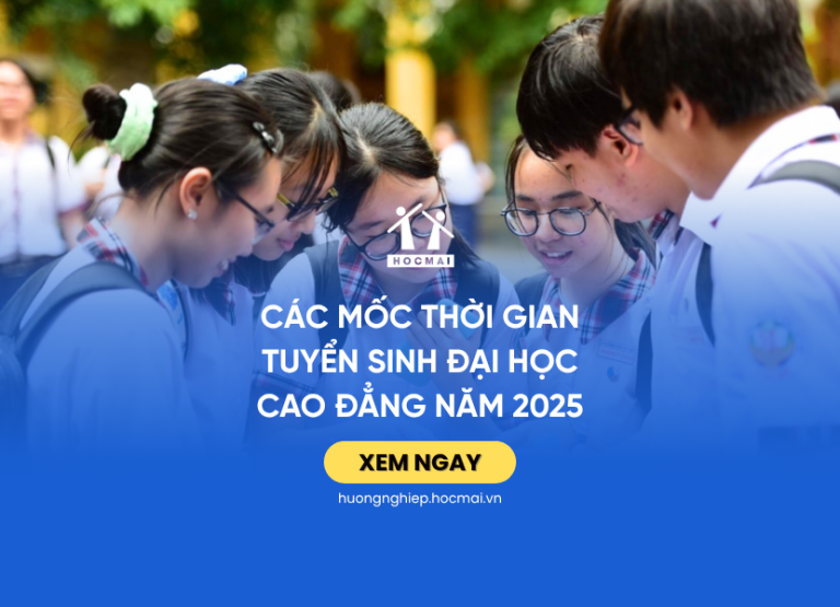Tuyển sinh 2025: Các mốc thời gian tuyển sinh đại học – cao đẳng năm 2025: Cha mẹ cần nhớ rõ để ...