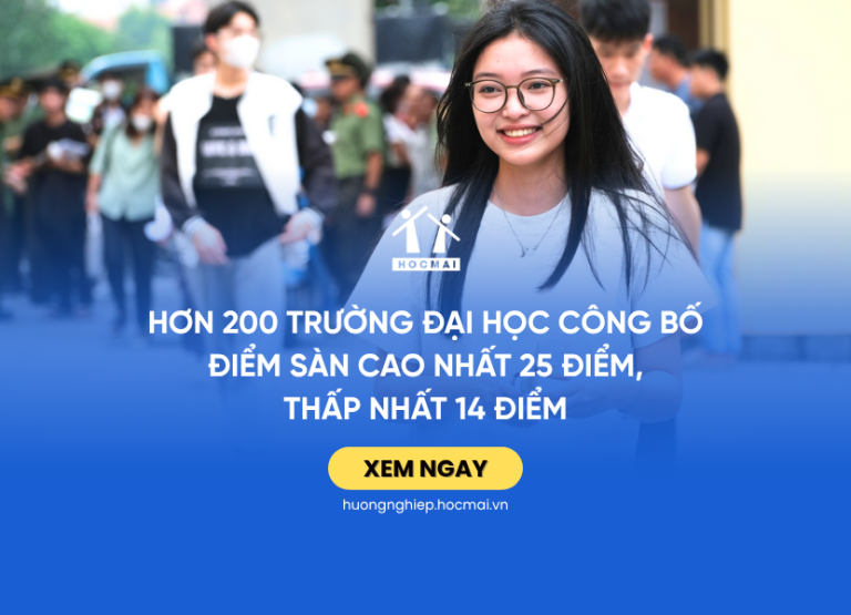 Tuyển sinh 2025: Hơn 200 trường đại học công bố điểm sàn: Cao nhất 25 điểm, thấp nhất 14 điểm ...