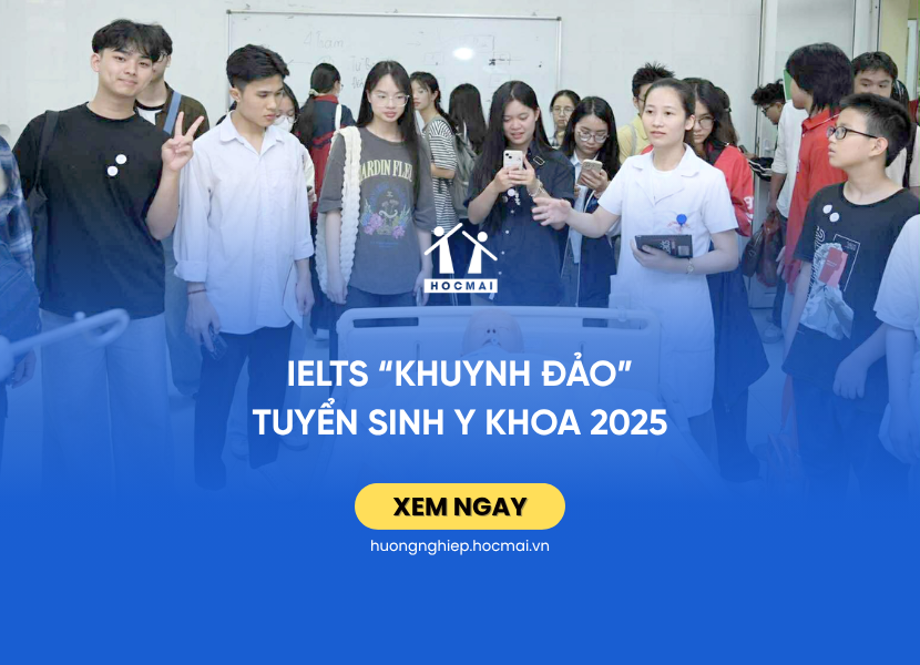 Tuyển sinh 2025: IELTS “khuynh đảo” tuyển sinh Y khoa 2025 – Cộng điểm nhiều đến vậy, phụ huynh ...