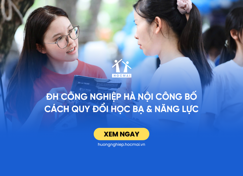 Tuyển sinh 2025: ĐH Công nghiệp Hà Nội công bố cách quy đổi học bạ & năng lực: 8.0 học bạ tương ...
