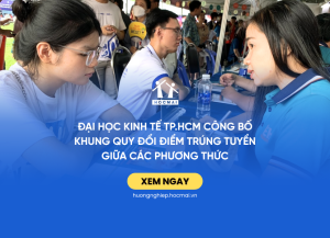 Tuyển sinh 2025: Đại học Kinh tế TP.HCM công bố khung quy đổi điểm trúng tuyển giữa các phương ...