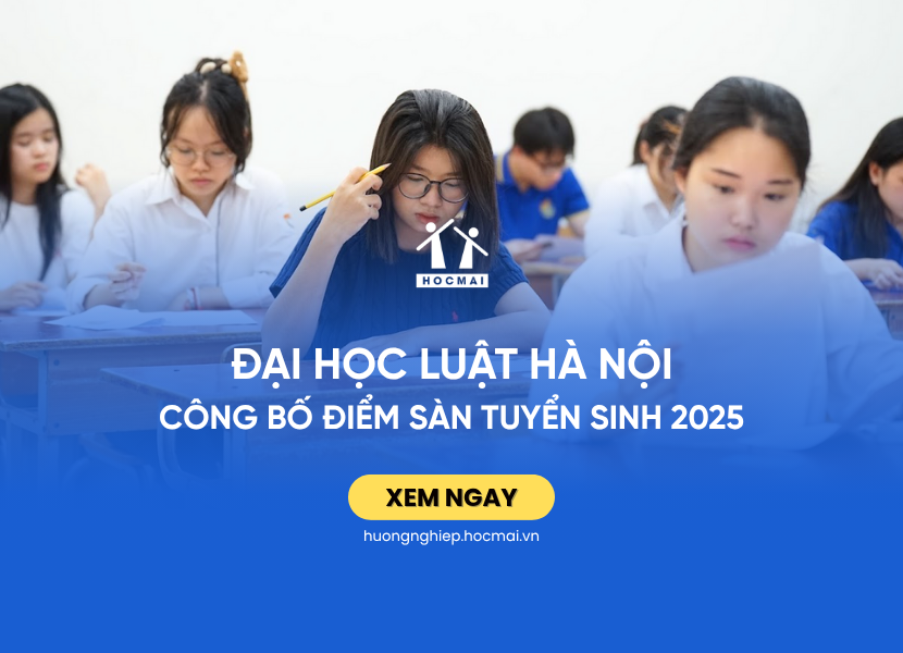 Tuyển sinh 2025: Đại học Luật Hà Nội công bố điểm sàn tuyển sinh 2025 – huongnghiep.hocmai.vn