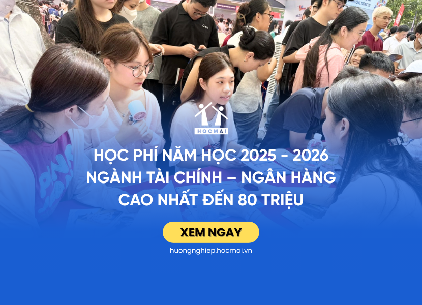 Tuyển sinh 2025: Học phí ngành Tài chính – Ngân hàng cao nhất đến 80 triệu/năm học 2025–2026 ...