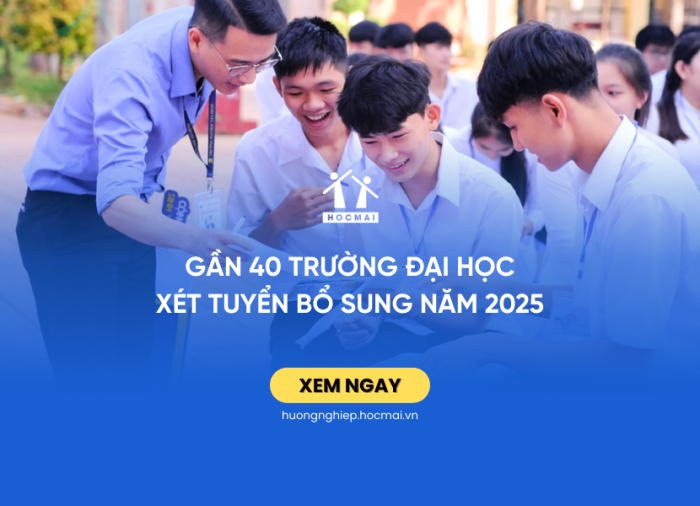Tuyển sinh 2025: Gần 40 trường đại học xét tuyển bổ sung năm 2025, trong đó có nhiều trường tốp ...