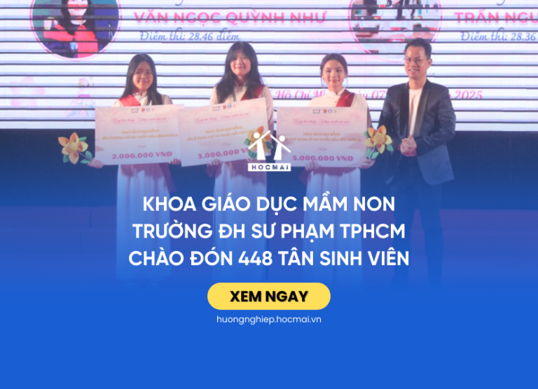 Tuyển sinh 2025: Khoa Giáo dục Mầm non Trường ĐH Sư phạm TPHCM chào đón 448 tân sinh viên – nhu ...