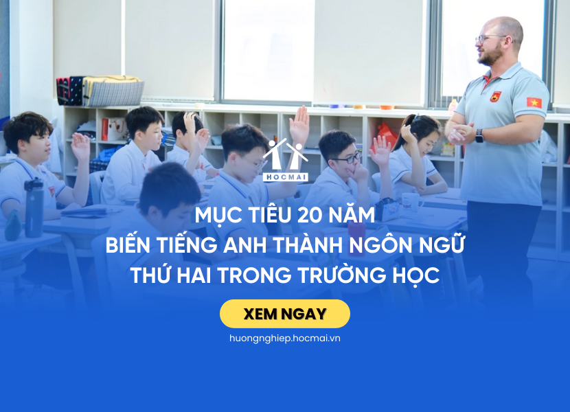 Thi vào 10: Mục tiêu 20 năm: Biến tiếng Anh thành ngôn ngữ thứ hai trong trường học ...