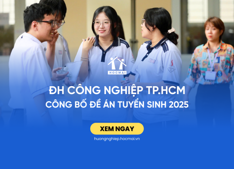 Tuyển sinh 2025: Đại học Công nghiệp TP.HCM công bố đề án tuyển sinh – Ngôi trường đào tạo đa ...